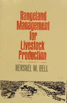 Rangeland Management for Livestock Production - Bell, Hershel M ...
