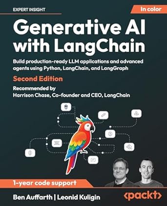 Generative AI with LangChain: Build production-ready LLM applications ...
