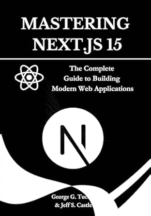 Mastering Next.js 15: The Complete Guide to Building Modern Web ...