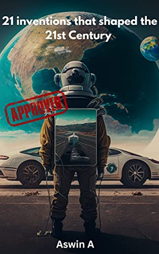 21 Inventions That Shaped the 21st Century : History | Development ...