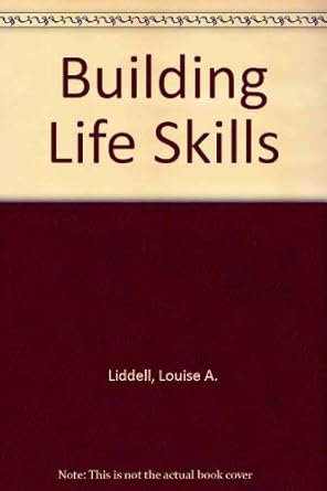 Building Life Skills: Liddell, Louise A.: 9780870060953: Amazon.com: Books