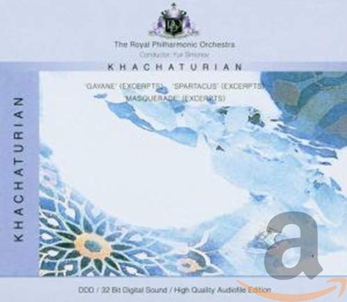 Gayane / Spartacus / Masquerade - Aram Khatchaturian, Yuri Simonov ...