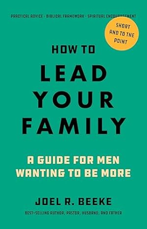 The Intentional Father: A Practical Guide to Raise Sons of Courage and ...