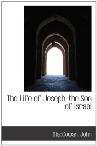 Amazon.com: The Life of Joseph, the Son of Israel: 9781110363575: John ...