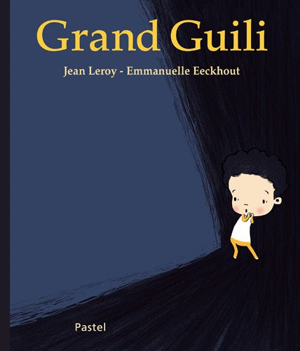 grand guili : LEROY, JEAN, EECKHOUT, EMMANUELLE: Amazon.fr: Livres