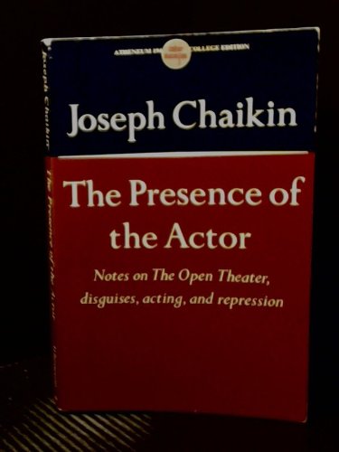 The Presence of the Actor: Chaikin, Joseph: 9780689703386: Amazon.com ...