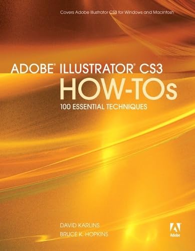 Adobe Illustrator Cs3 How-tos: 100 Essential Techniques: Karlins, David ...