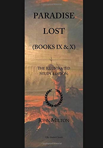 Paradise Lost (Books 9 & 10): A-Level English Illustrated Student Edition with wide annotation ...