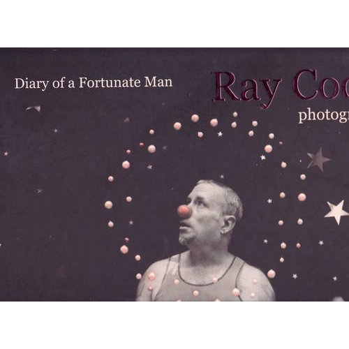Ray Cook Photographs: Diary of a Fortunate Man: Cook, Ray, Ortega ...