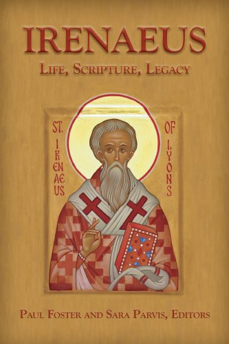 Irenaeus: Life, Scripture, and Legacy - Kindle edition by Parvis, Sara ...