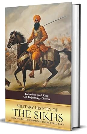 Military History Of The Sikhs : From The Battle Of Bhangani To The ...