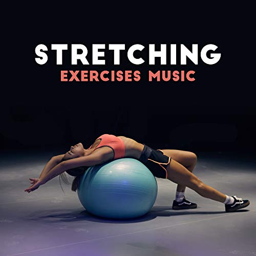 Play Stretching Exercises Music: Chillout Melodies by Running 150 BPM ...
