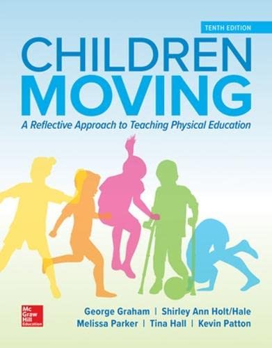 Children Moving: A Reflective Approach to Teaching Physical Education ...