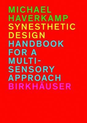 [(Synesthetic Design: Handbook for a Multi-Sensory Approach )] [Author ...