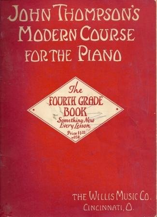 John Thompson's Modern Course for the Piano, the Fourth Grade Book ...