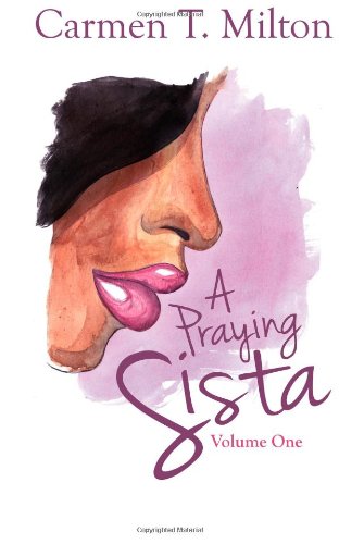 A Praying Sista (Volume 1): unknown author: 9780979333910: Amazon.com ...