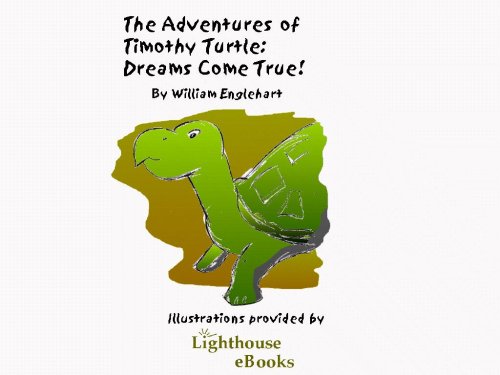 The Adventures of Timothy Turtle - Dreams do Come True - Kindle edition ...