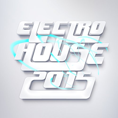 Electro House 2015 di Electro House DJ su Amazon Music - Amazon.it