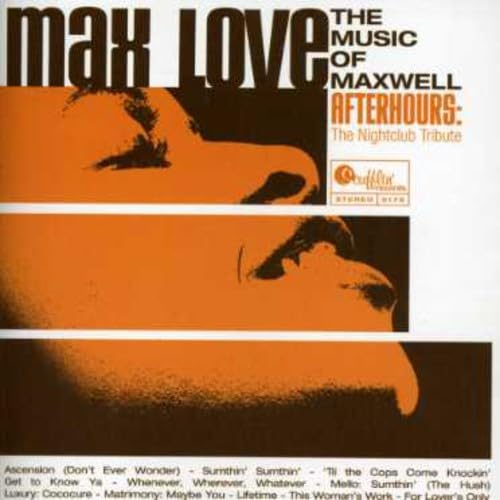 Tribute to Maxwell - Max Love: Music of Maxwell - Afterhours: The ...