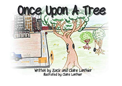 Once Upon a Tree: The tree that thought she was happy (Valuable Lessons ...