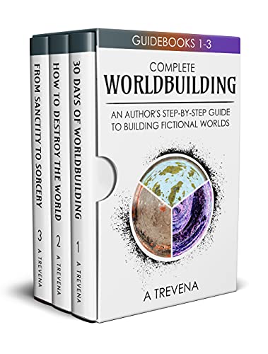 Complete Worldbuilding: An Author’s Step-by-Step Guide to Building ...