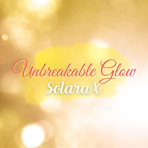Play Unbreakable Glow by SolaraX on Amazon Music