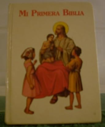 Amazon.com: Mi Primera Biblia (Spanish Edition): 9780882710969: Hannon ...