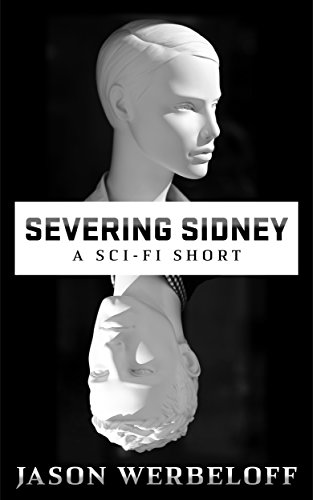 Amazon.com: Severing Sidney eBook : Werbeloff, Jason: Kindle Store