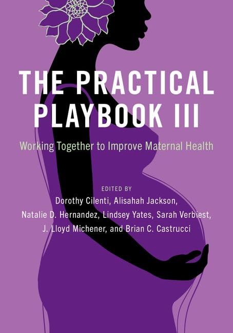 The Practical Playbook III: Working Together to Improve Maternal Health ...