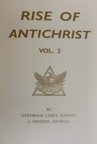 Rise of Antichrist Vol. 2: Hatonn, Gyeorgos Ceres: 9781569351857 ...