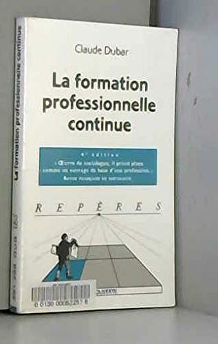 Amazon.com: La formation professionnelle continue: 9782707133519: Dubar ...