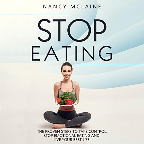 Amazon.com: Stop Eating: The Proven Steps to Take Control, Stop ...