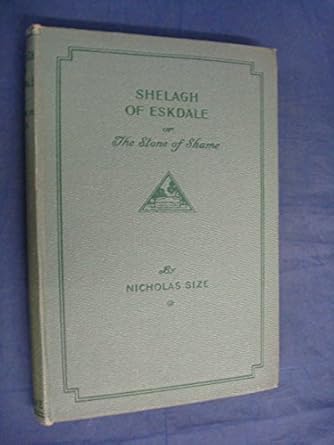 Shelagh of Eskdale or The Stone of Shame: Size, Nicholas: Amazon.com: Books