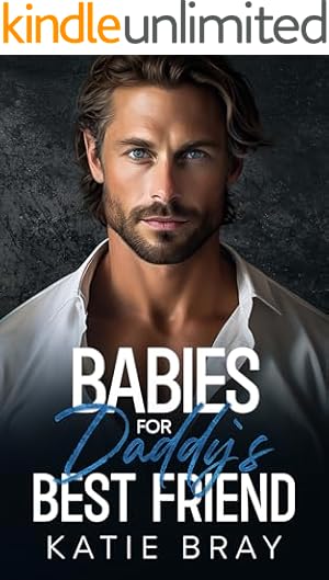 Pregnant By My Best Friend's Dad: A Taboo Billionaire Age Gap Romance (Unexpectedly Pregnant ...