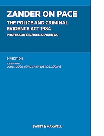 Zander on PACE: Police and Criminal Evidence Act 1984, The: Zander ...