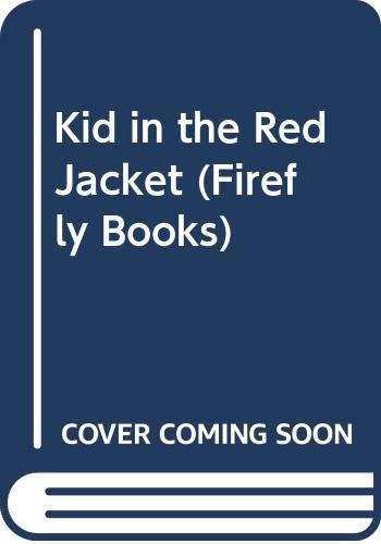 Kid in the Red Jacket (Firefly Books): Barbara Park: 9780333517475 ...
