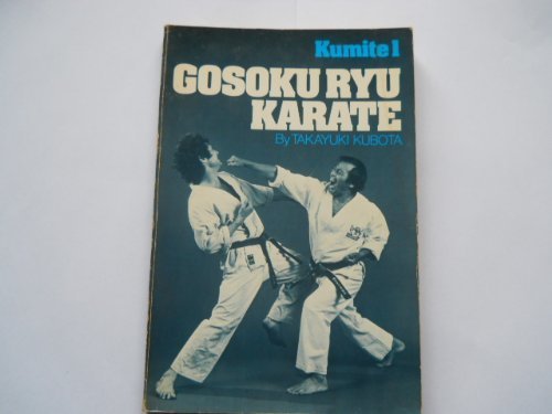 Gosoku Ryu Karate, Kumite I: Kubota, Takayuki: 9780865680104: Amazon ...