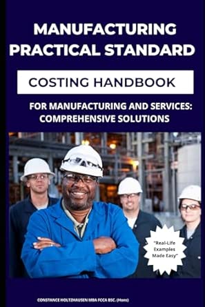 Manufacturing Practical Standard Costing Handbook for Manufacturing and ...