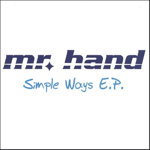 Play Simple Ways E.P. by Mr. Hand on Amazon Music Unlimited