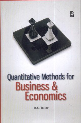 Quantitative Methods for Business & Economics: Tailor, R. K ...