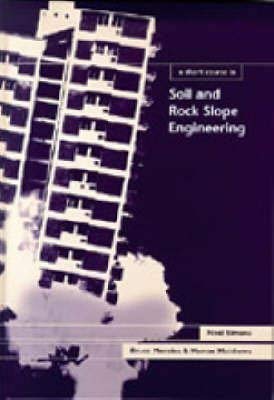 A Short Course in Soil and Rock Slope Engineering: Simons, Noel ...