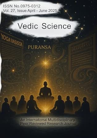 Vedic Science, Vol. 27 Issue April-June 2025: International ...