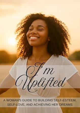 Amazon.com: I’m Uplifted - with Audio: A Woman’s Guide to Building Self ...