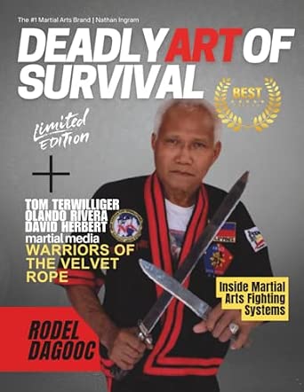 Deadly Art of Survival Magazine 22nd Edition Featuring Rodel Dagooc ...