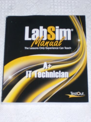LabSim Manual, A+ IT Technician, w/2 CD-ROMs: unknown author ...