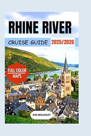 Rhine River Cruise Travel Guide 2025–2026: Discover Castles, Medieval ...