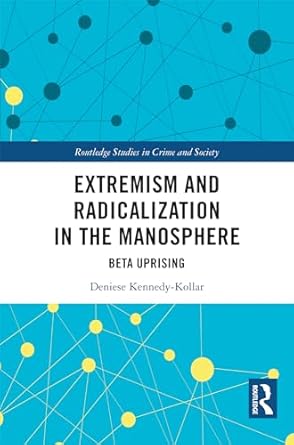 Amazon.com: Extremism and Radicalization in the Manosphere (Routledge ...
