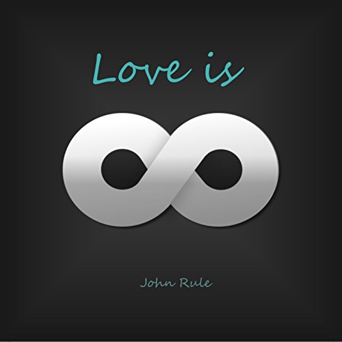 Amazon Music - John RuleのLove Is - Amazon.co.jp