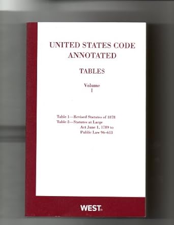 2010 United States Code Annotated: Tables, Volume 1, 2 & 3 (2010 USCA ...