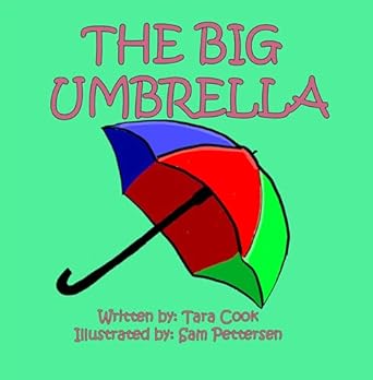 The Big Umbrella - Kindle edition by Cook, Tara , Pettersen, Sam ...
